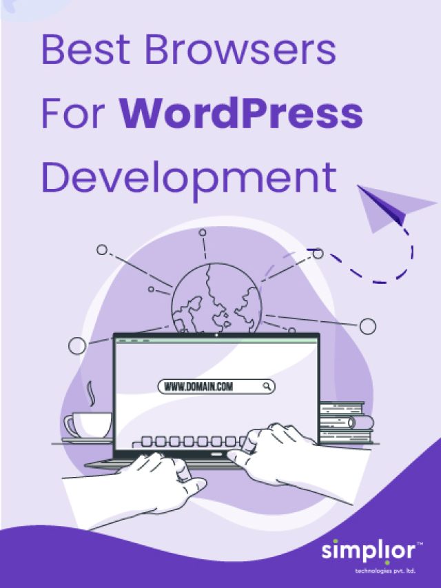 Best Browsers for WordPress Development in 2023 - Simplior Technologies Private Limited